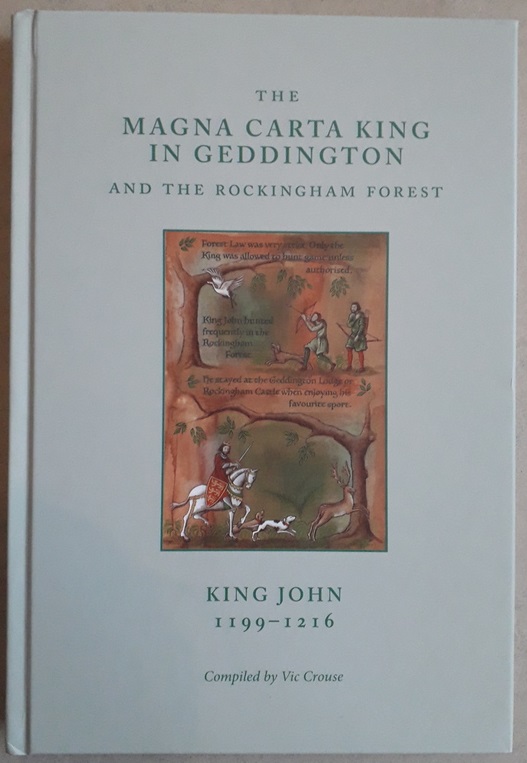 The Magna Carta King in Geddington and the Rockingham Forest: King John ...