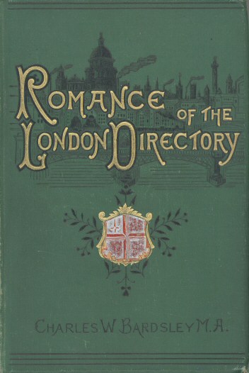 The Romance of the London Directory by Charles Wareing Endell Bardsley ...