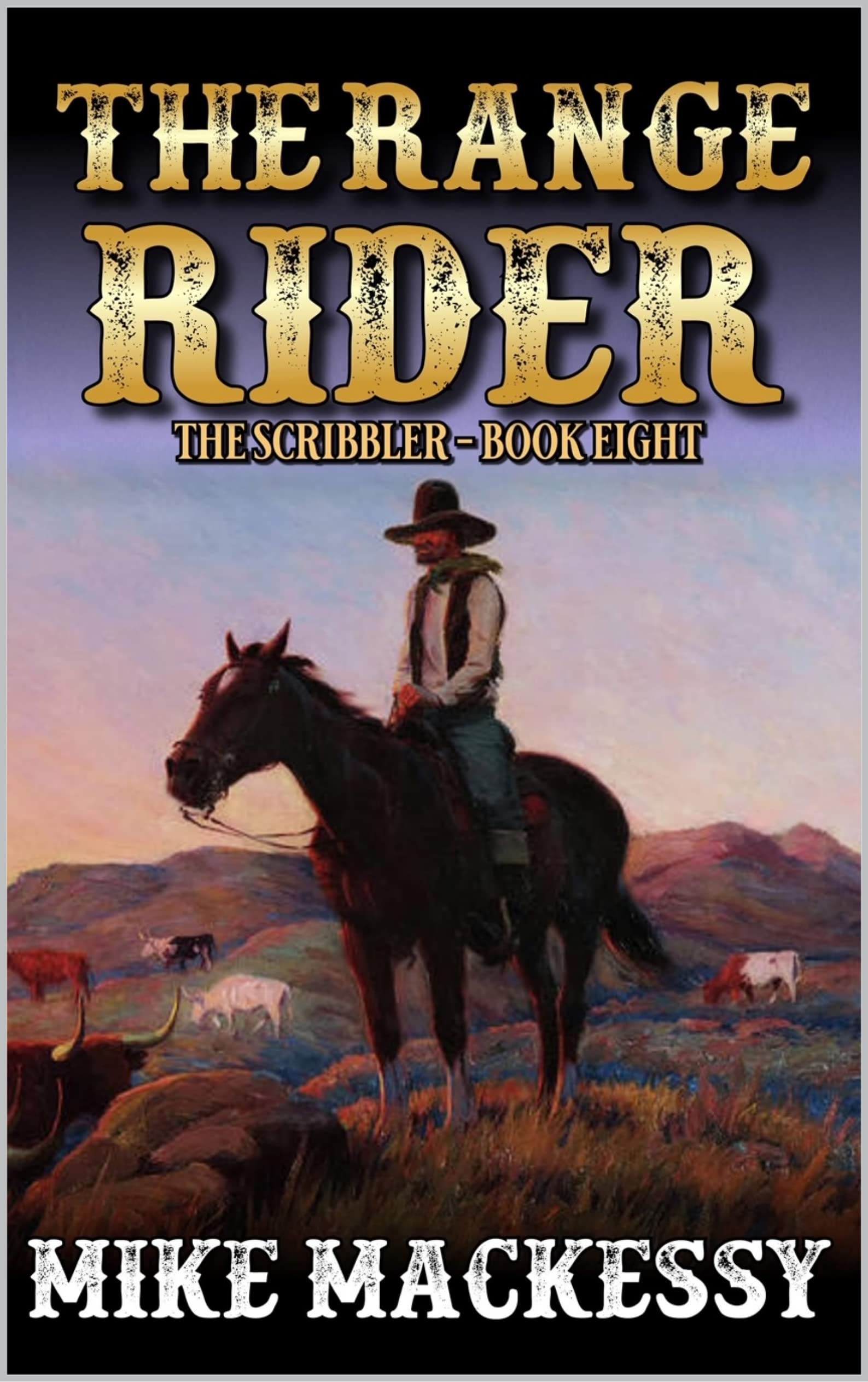 The Range Rider: The Scribblers: A Eighth Western Adventure by Mike ...
