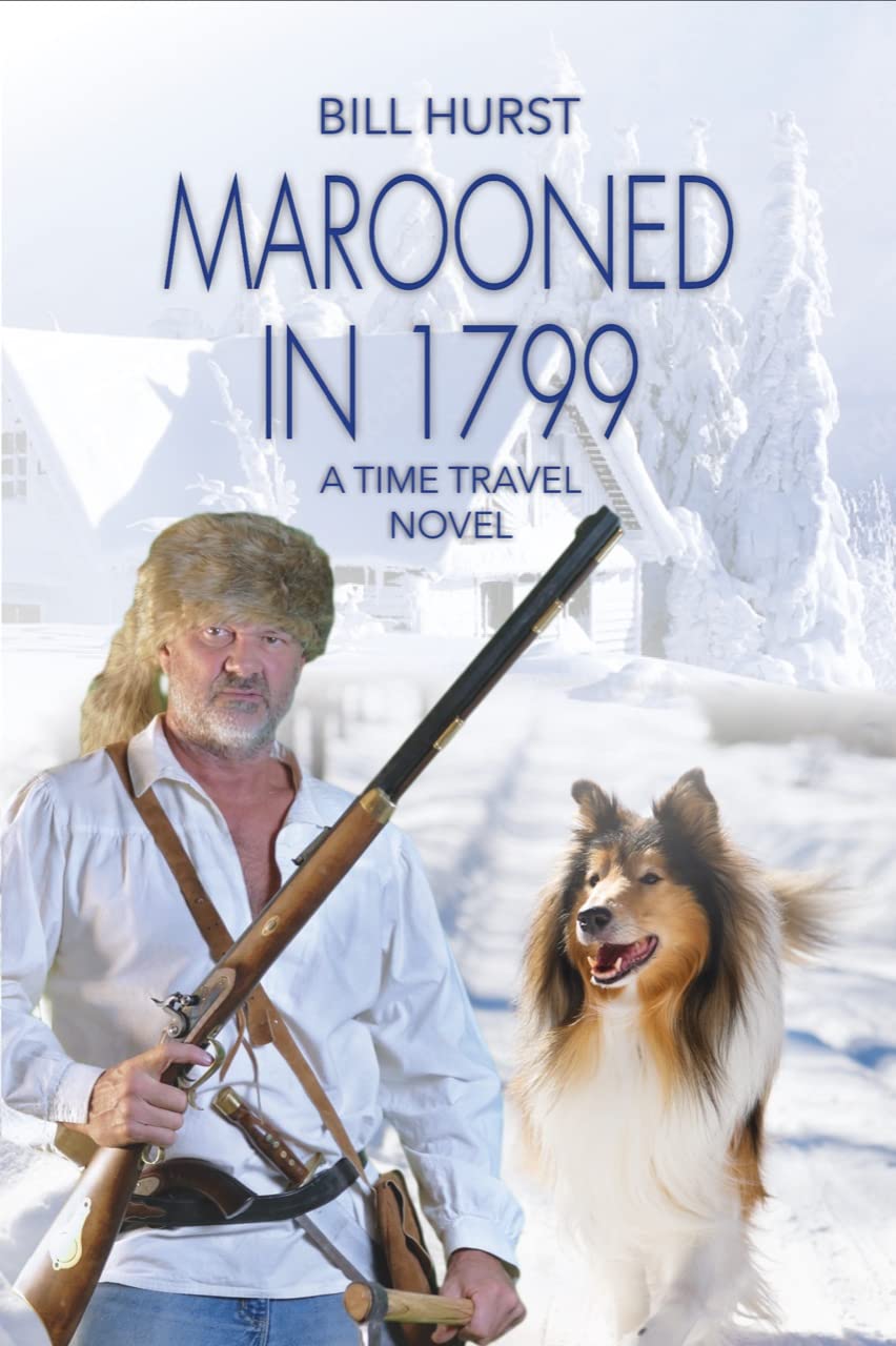Marooned in 1799: A Time Travel Novel by Bill Hurst | Goodreads
