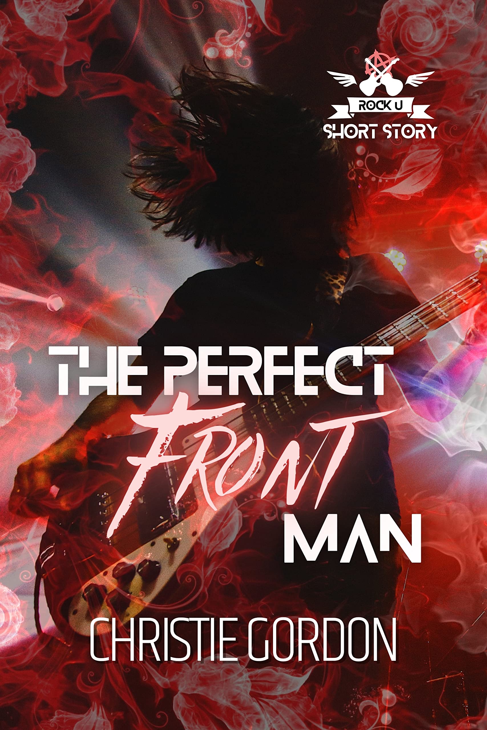 The Perfect Front Man (Rock U) by Christie Gordon | Goodreads