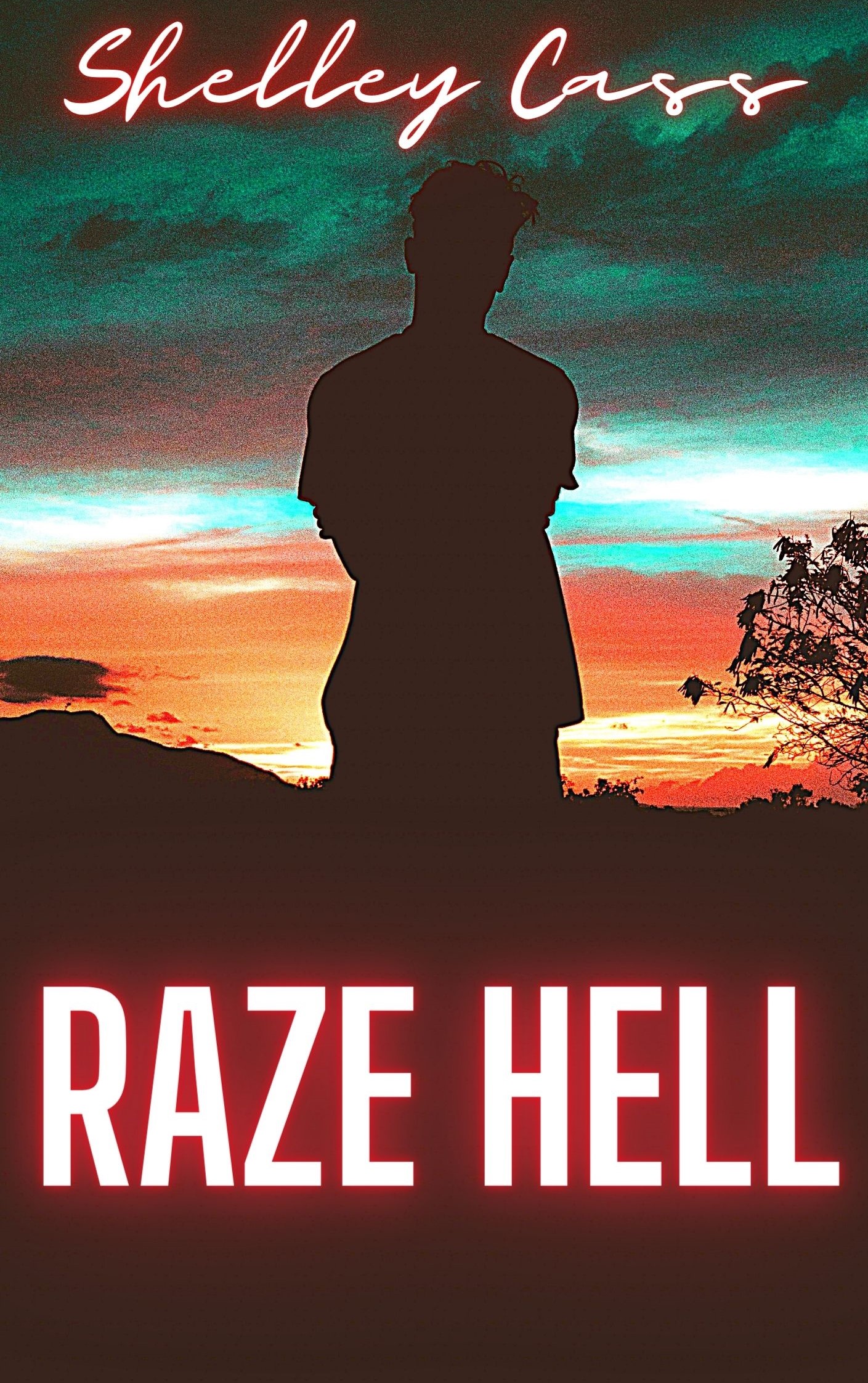 Raze Hell by Shelley Cass | Goodreads