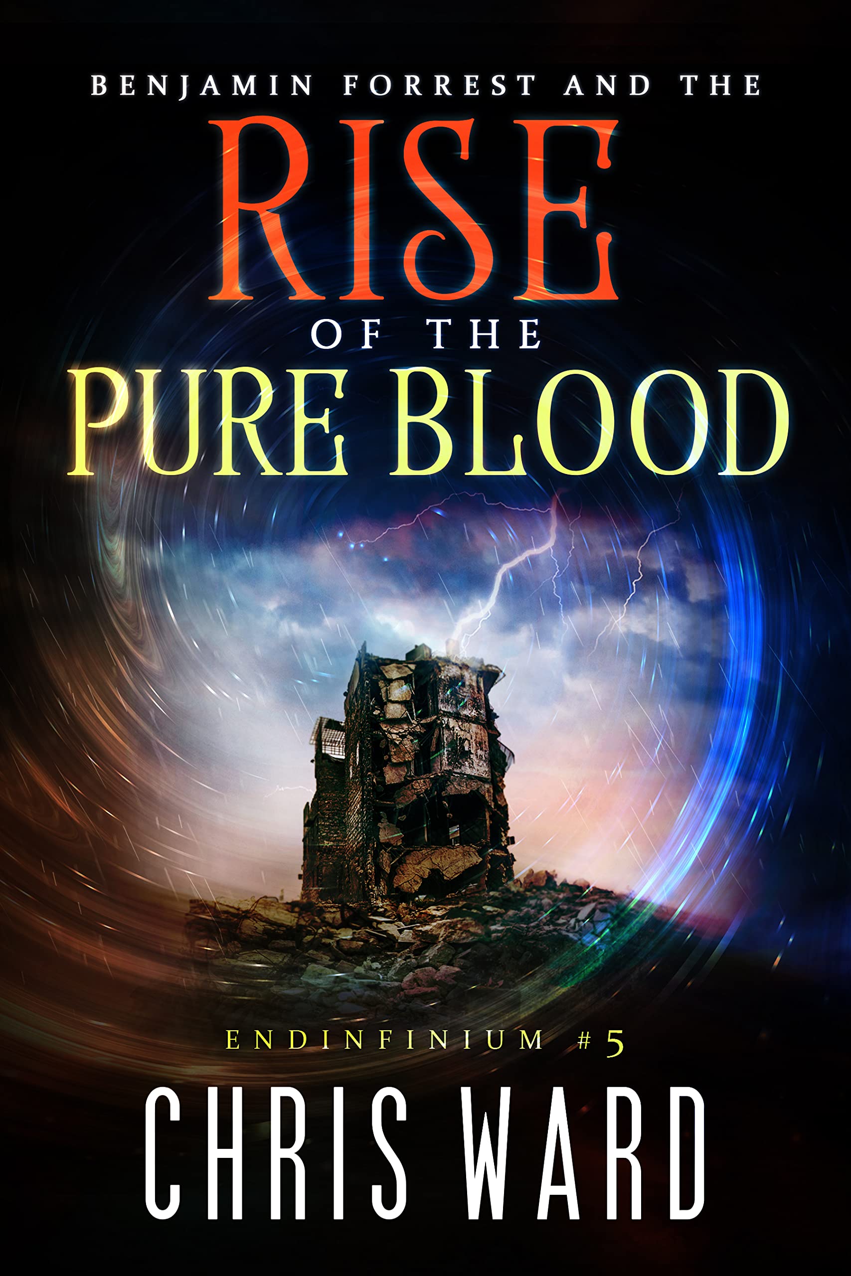 Benjamin Forrest and the Rise of the Pure Blood by Chris Ward | Goodreads