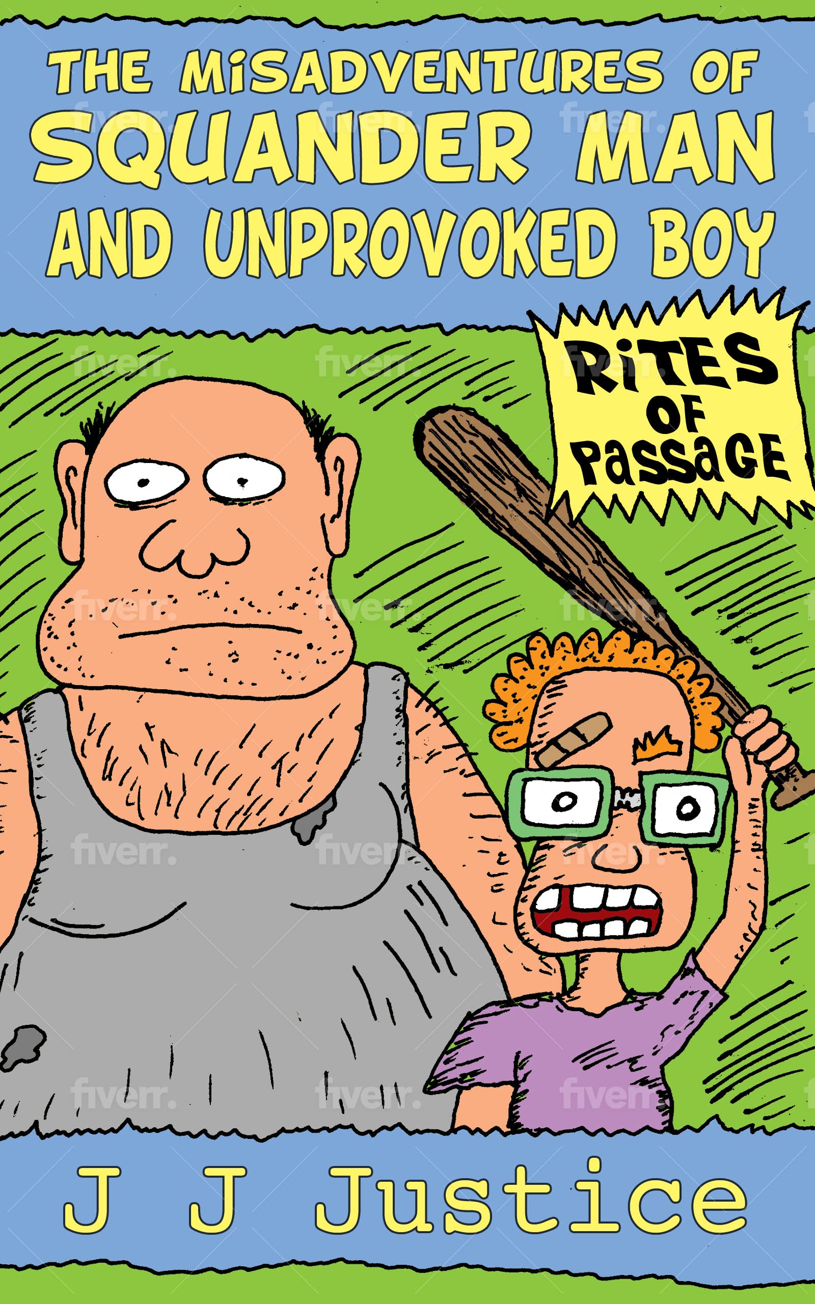 The Misadventures of Squander Man and Unprovoked Boy: The Rites of ...