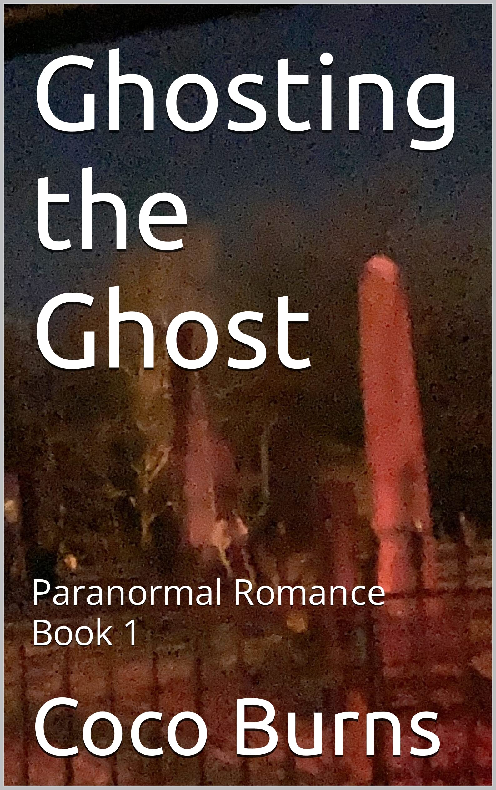 Ghosting the Ghost: Paranormal Romance Book 1 by Coco Burns | Goodreads