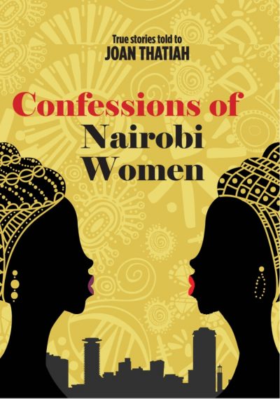 Confessions of Nairobi Women by Joan Thatiah | Goodreads