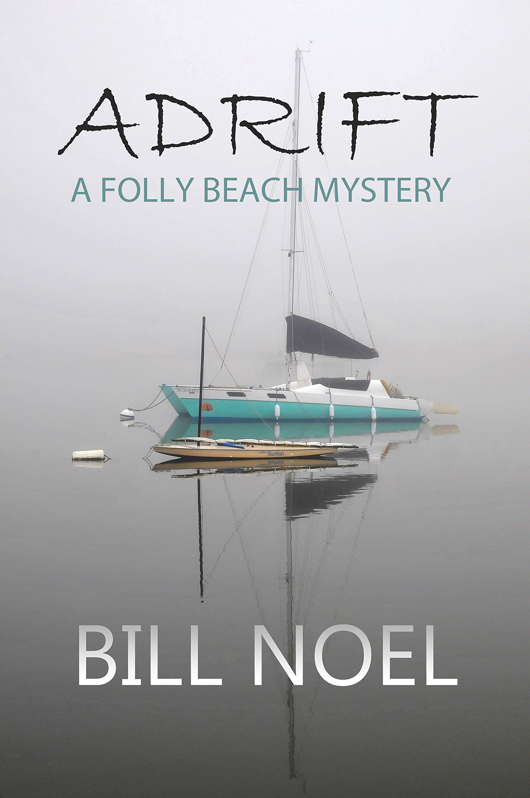 Adrift: A Folly Beach Mystery by Bill Noel | Goodreads