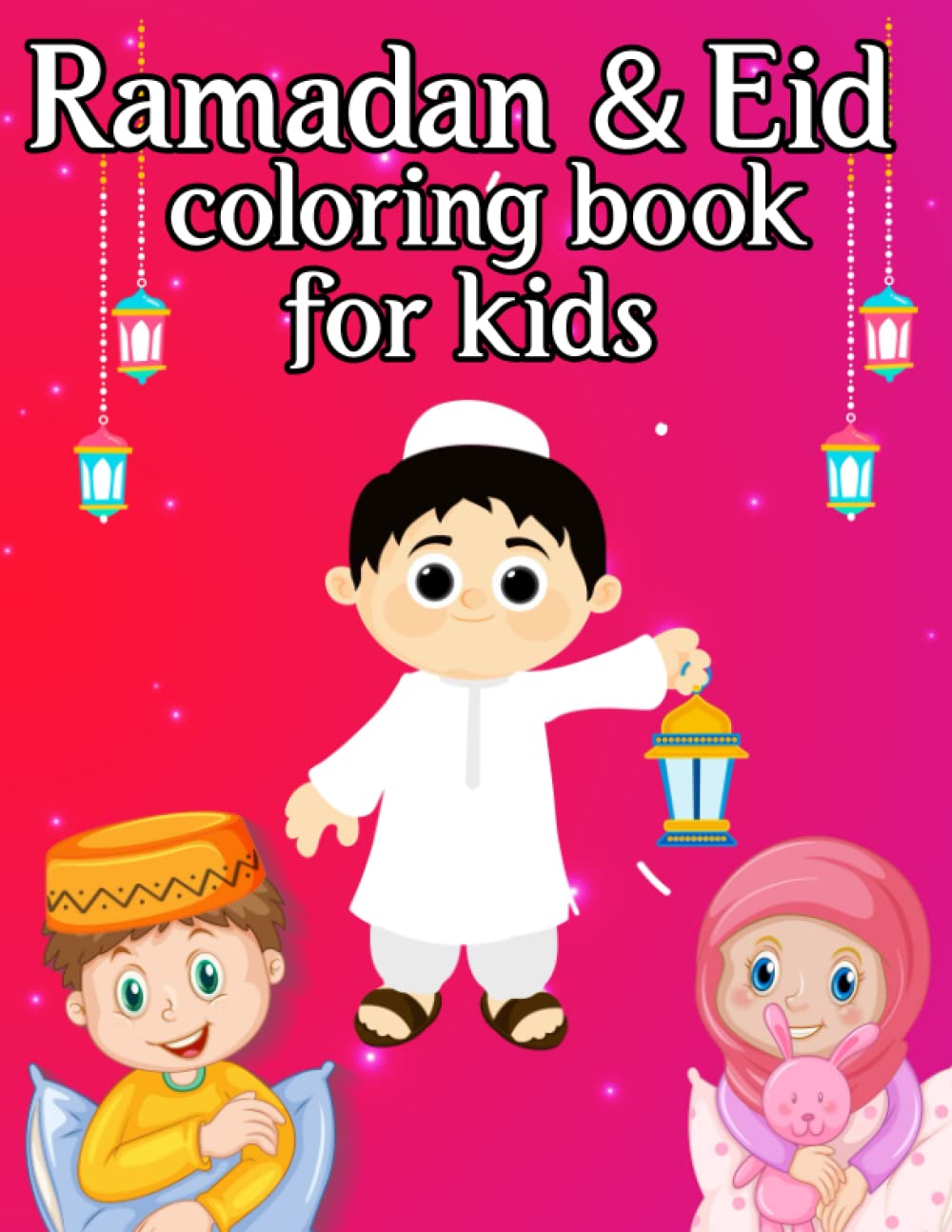 Ramadan & Eid Coloring Book For Kids: Fun and Creative Illustrations ...