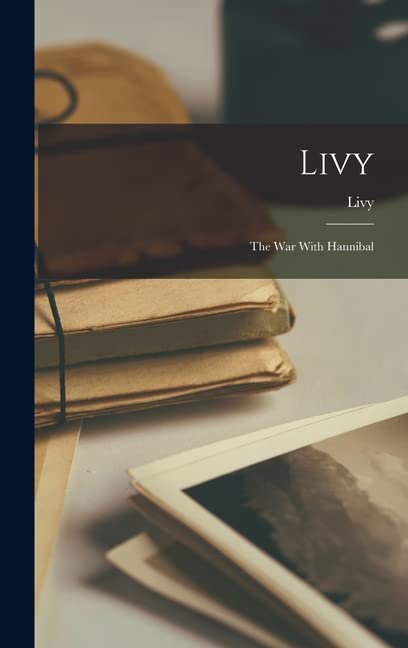 Livy: The War With Hannibal by Livy | Goodreads