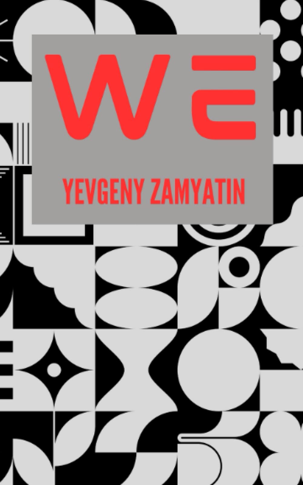 We: A Dystopian Classic by Yevgeny Zamyatin | Goodreads