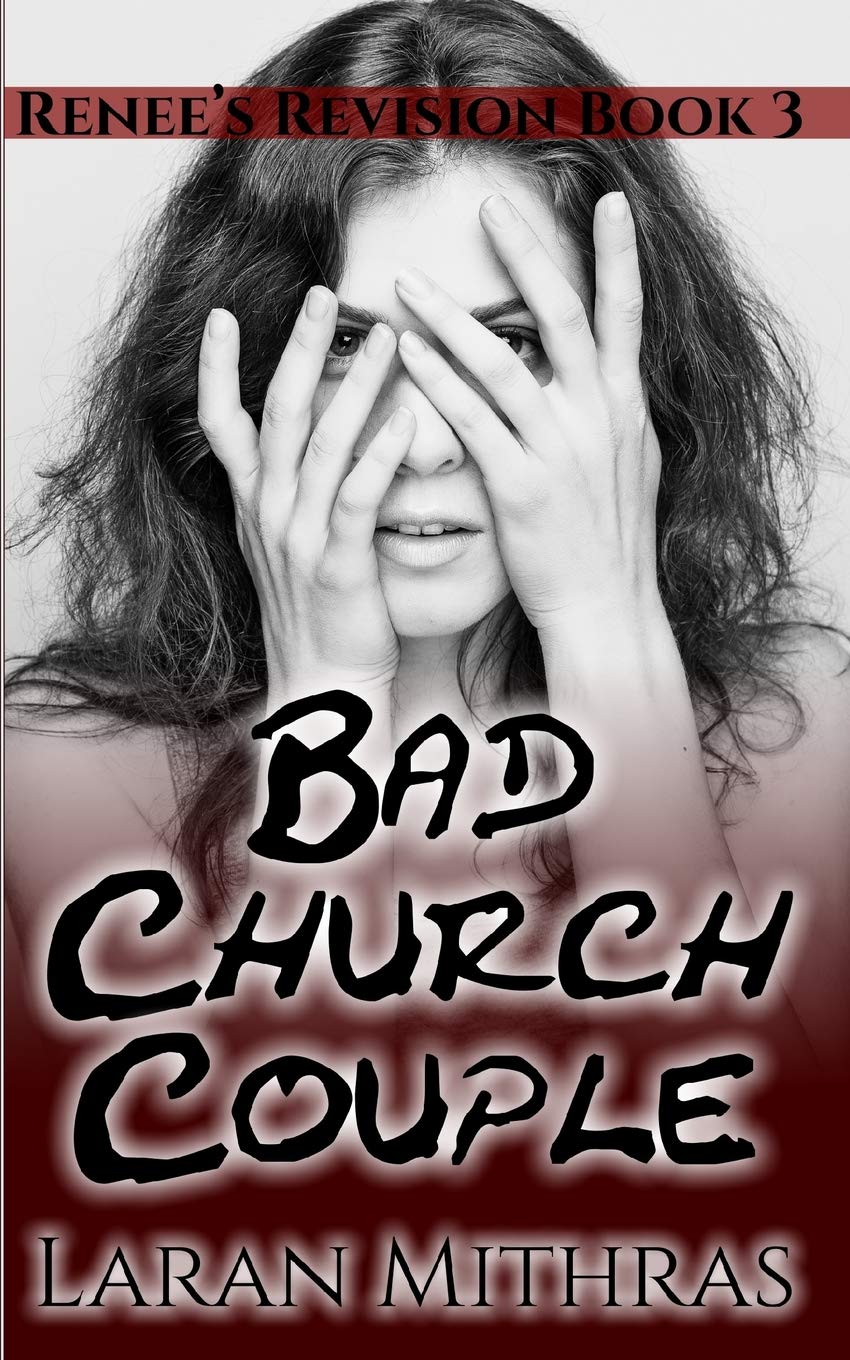 Bad Church Couple (Renee's Revision) by Laran Mithras | Goodreads