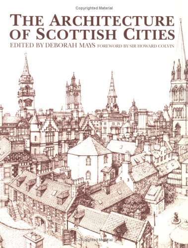 The Architecture of Scottish Cities by Deborah Mays | Goodreads