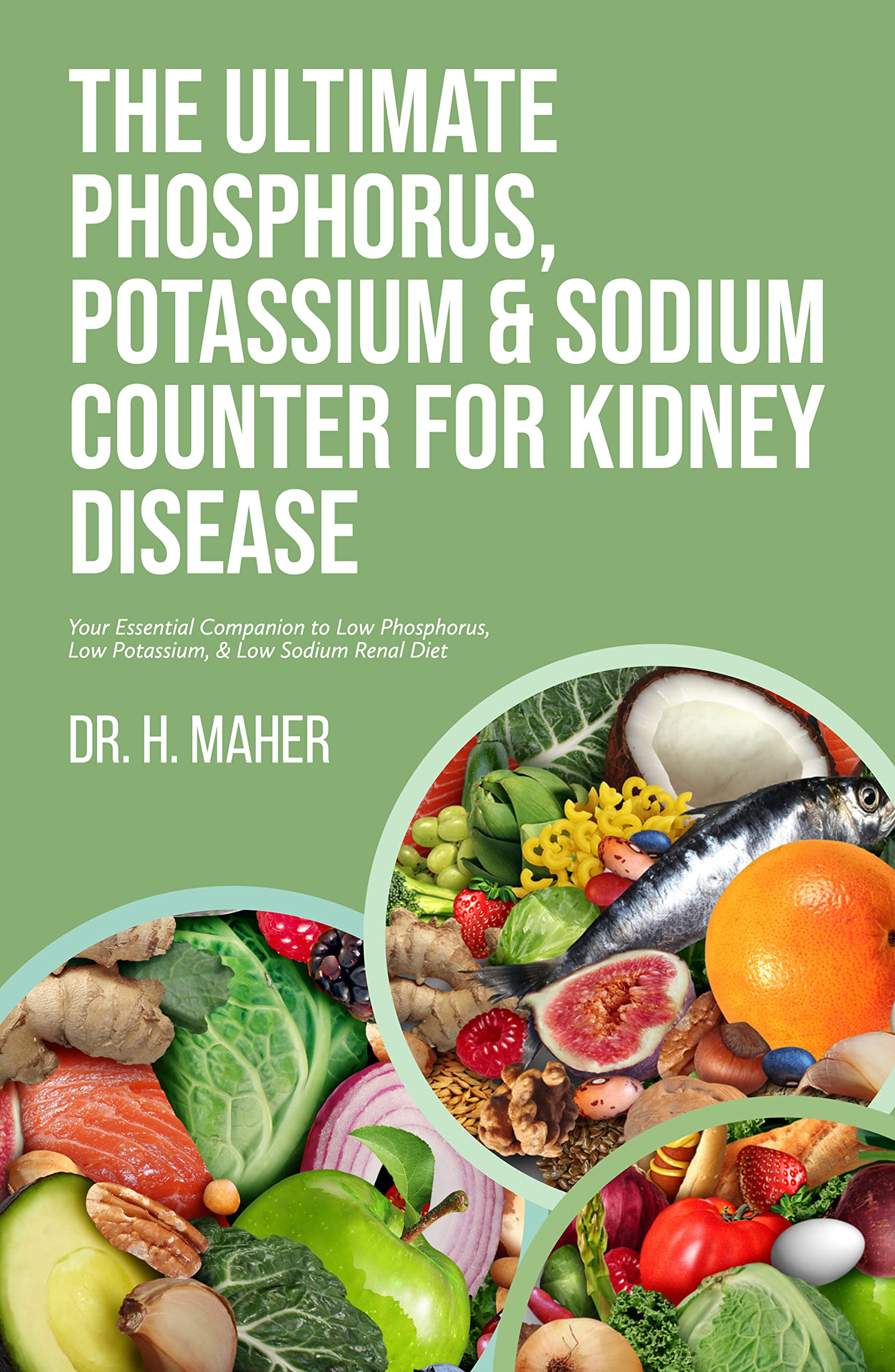The Ultimate Phosphorus, Potassium & Sodium Counter For Kidney Disease ...