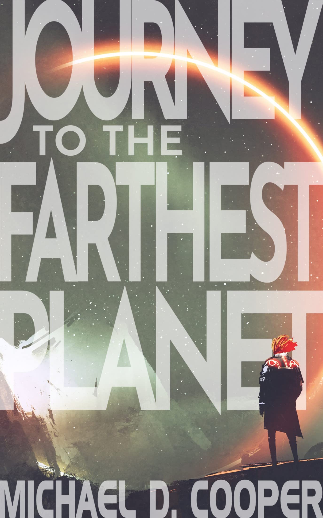 Journey to the Farthest Planet (The Starman #3) by Michael D. Cooper ...