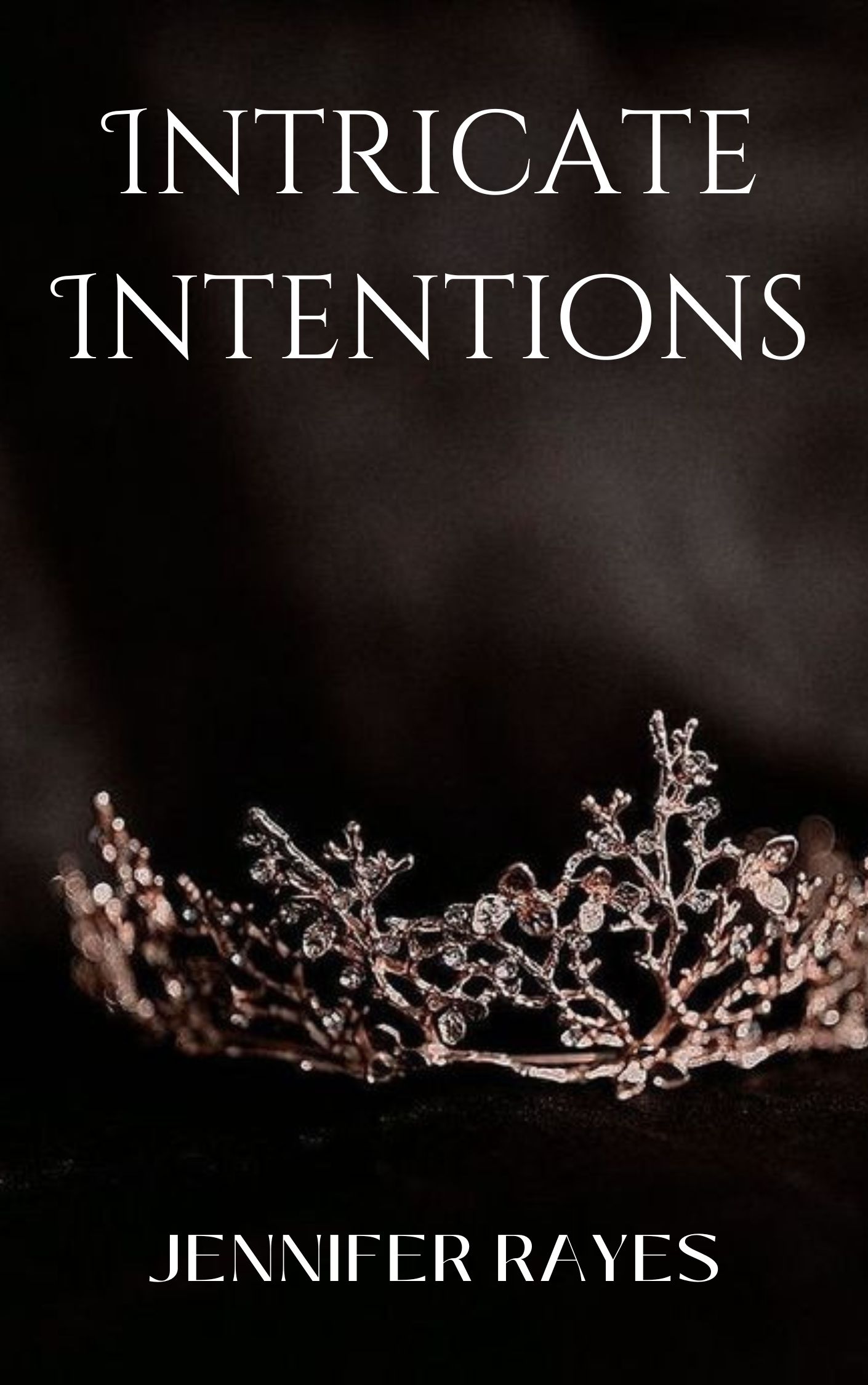 Intricate Intentions (Intricate, #2) by Jennifer Rayes | Goodreads
