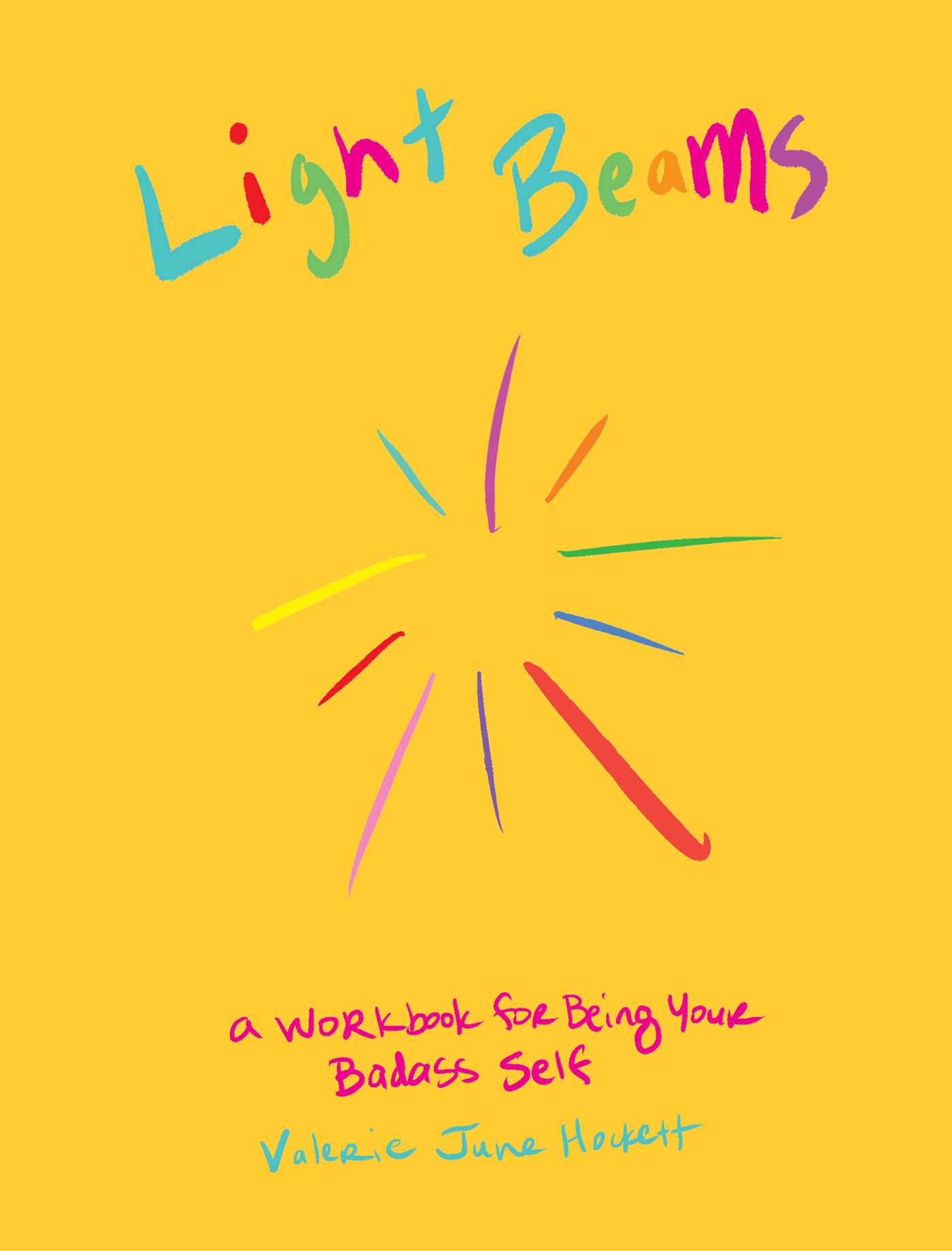Light Beams: A Workbook for Being Your Badass Self by Valerie June ...