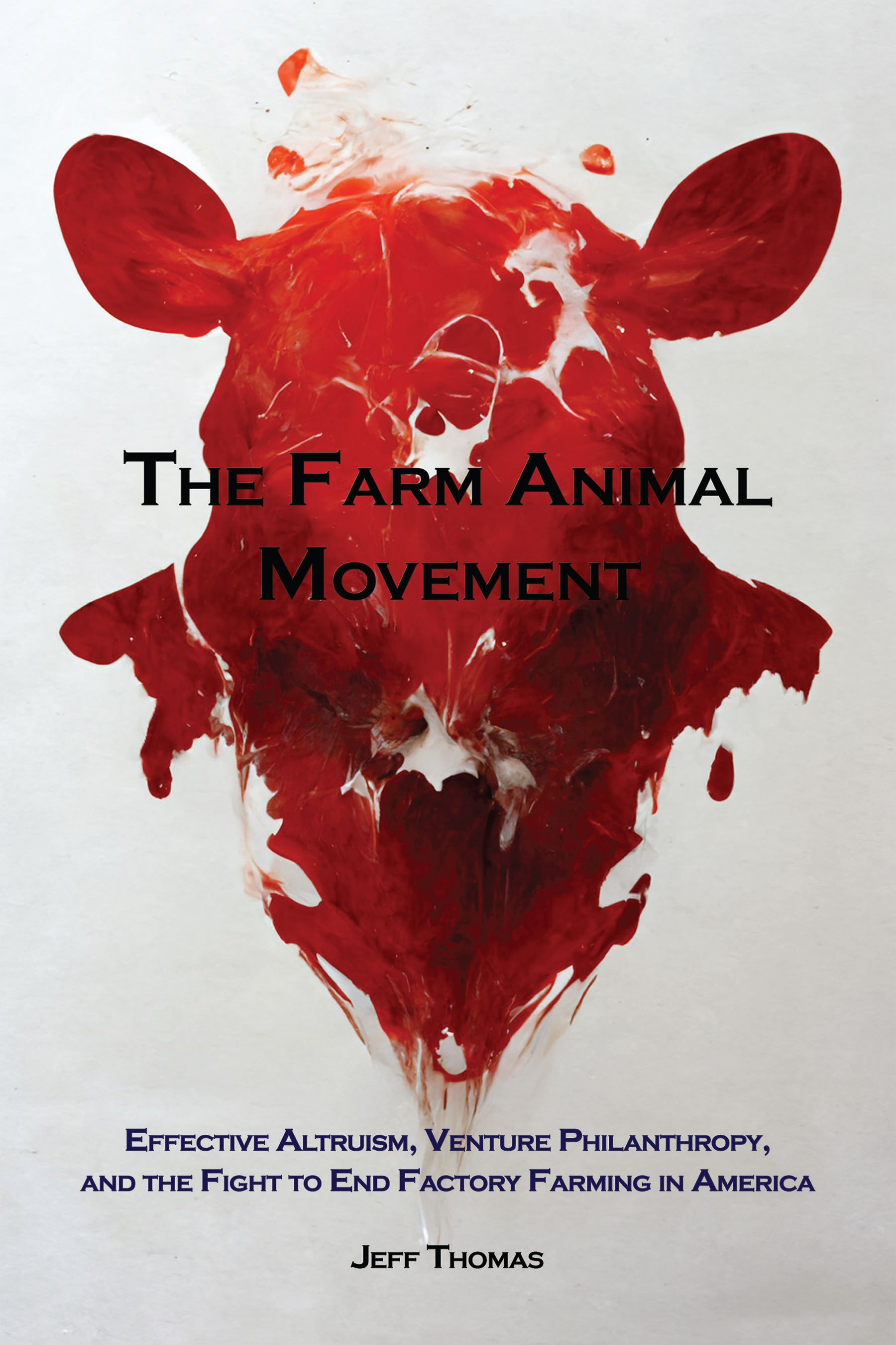 The Farm Animal Movement: Effective Altruism, Venture Philanthropy, and ...
