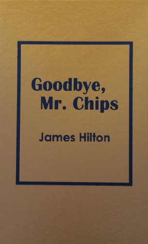 Goodbye, Mr. Chips by James Hilton | Goodreads