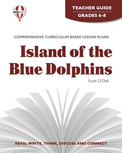 Island of the Blue Dolphins - Teacher Guide by Novel Units by Scott O ...