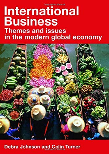 International Business: Themes and Issues in the Modern Global Economy ...