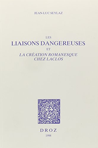 Les Liaisons Dangeureuses Et La Creation Romanesque Chez Laclos: La Fin ...