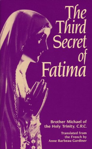 The Third Secret of Fatima by Brother Michael of the Holy Trinity ...