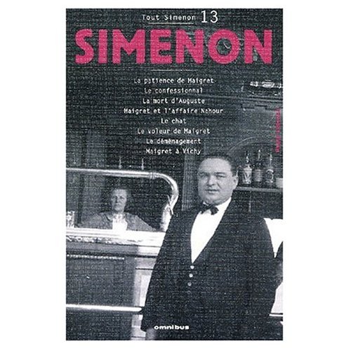 Tout Simenon, Tome 13: La Patience De Maigret / Le Confessionnal / La ...