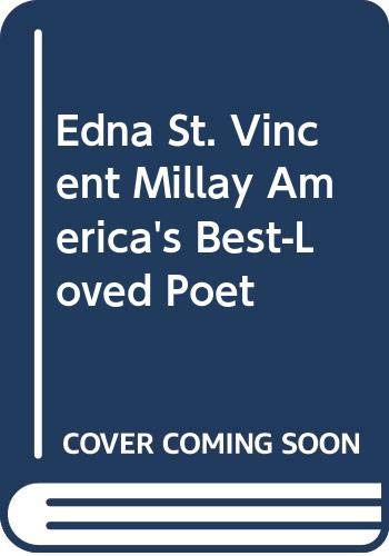 Edna St. Vincent Millay: America's Best Loved Poet by Toby Shafter ...