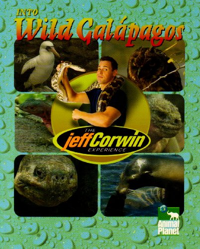 Into Wild Galapagos (The Jeff Corwin Experience) by Jeff Corwin | Goodreads