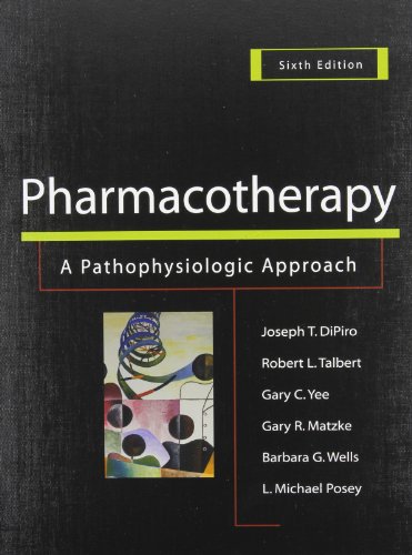 Pharmacotherapy: A Pathophysiologic Approach by Joseph T. DiPiro ...