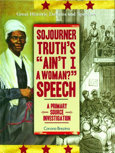 Sojourner Truth's "Ain't I A Woman?" Speech: A Primary Source ...
