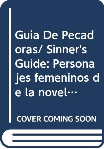 Guia De Pecadoras/ Sinner's Guide: Personajes femeninos de la novela ...