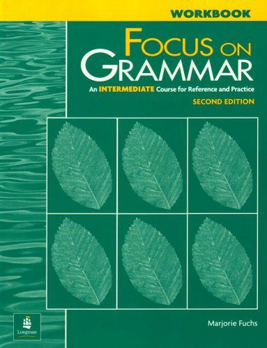 Focus on Grammar: An Intermediate Course for Reference and Practice by ...
