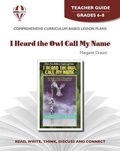 I heard the Owl Call My Name - Teacher Guide by Novel Units by Novel ...
