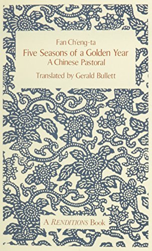 Five Seasons of A Golden Year: A Chinese Pastoral by Fan Ch'eng-ta ...