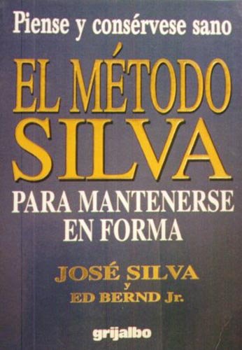 El Metodo Silva Para Mantenerse En Forma / The Silva Method for Staying ...