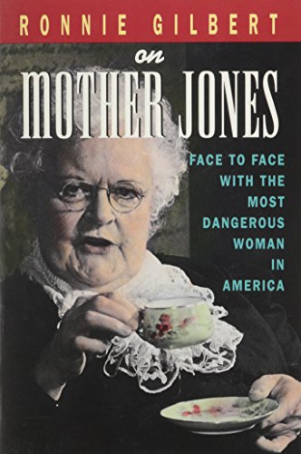 Ronnie Gilbert on Mother Jones: Face to Face with the Most Dangerous ...