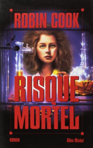 Risque mortel by Robin Cook | Goodreads