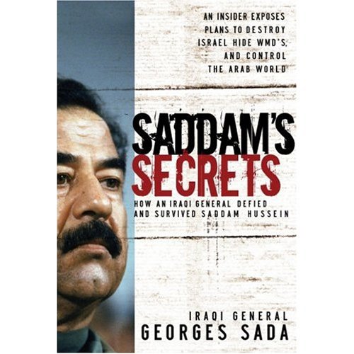 Saddam's Secrets : How an Iraqi General Defied and Survived Saddam ...