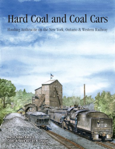 Hard Coal and Coal Cars: Hauling Anthracite on the New York, Ontario ...