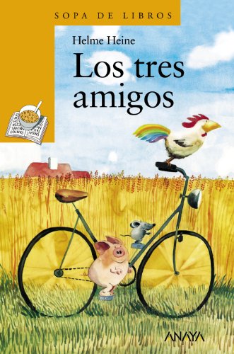 Los tres amigos (Spanish Edition) by Helme Heine | Goodreads