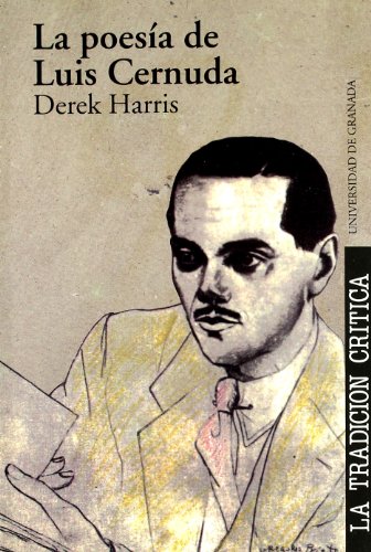 La poesía de Luis Cernuda by Derek Harris | Goodreads
