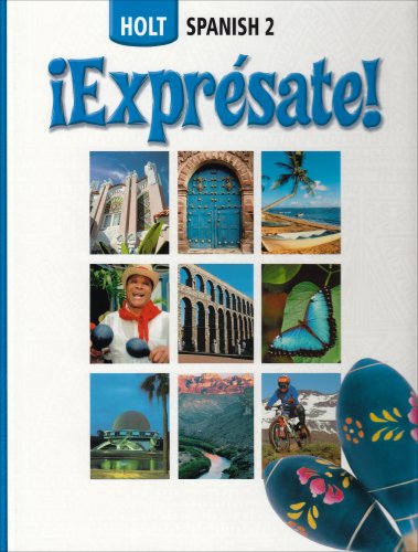 ¡Exprésate!: Student Edition Level 2 2006 by Holt, Rinehart and Winston ...