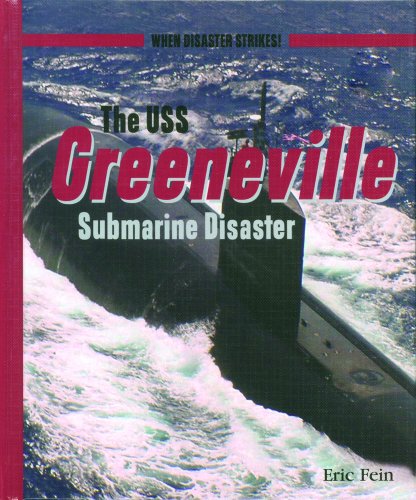 The Uss Greeneville Submarine Disaster by Eric Fein | Goodreads