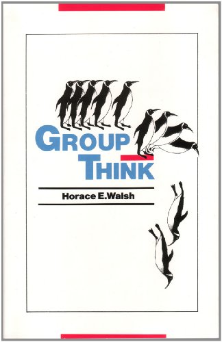 Groupthink by Horace E Walsh | Goodreads