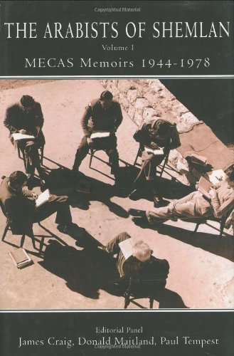 The Arabists of Shemlan, V.1: Mecas Memoirs, 1944-78 by Paul Tempest ...