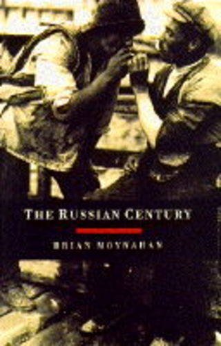 The Russian Century. A Photojournalistic History of Russia in the ...