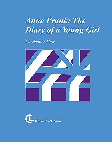 Anne Frank: Diary of a Young Girl Curriculum Unit by Myrna Warren ...