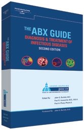 The ABX Guide: Diagnosis & Treatment of Infectious Diseases by John G ...