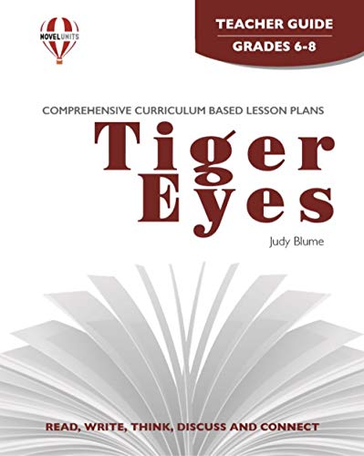 Tiger Eyes, by Judy Blume: Teacher Guide by Novel Units, Inc. | Goodreads